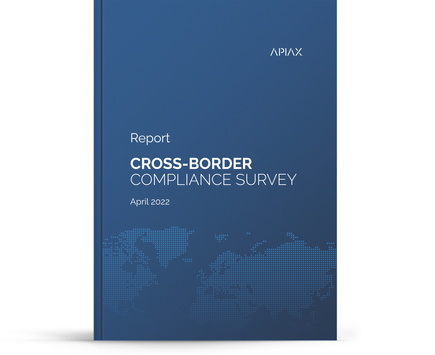 Cross-Border Compliance Survey Report 2022 | Apiax
